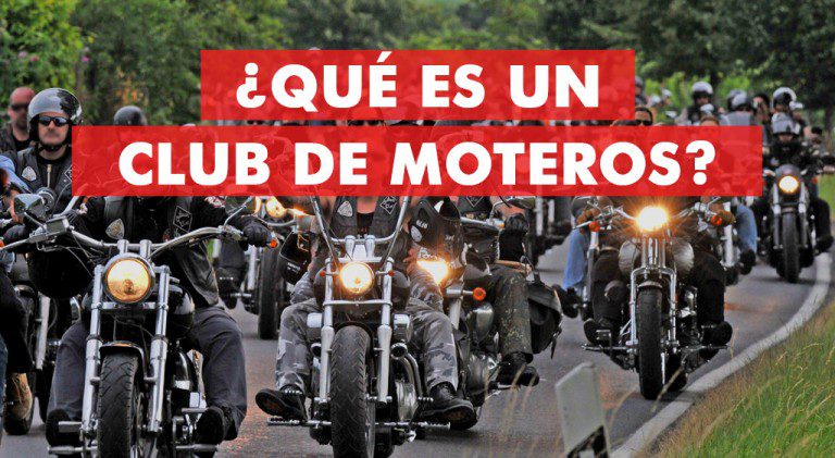 ¿QUÉ ES UN CLUB DE MOTEROS? - Pasión Biker